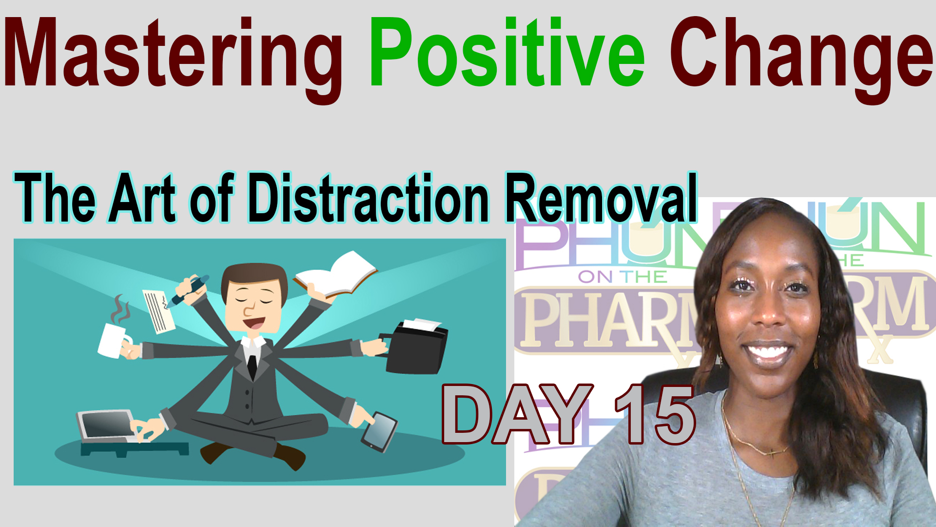 Removing Distractions - Mastering Positive Change In Your Health - Phun ...
